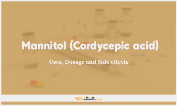 Mannitol (Cordycepic acid) Dose For Dogs & Cats | Vet Drugs List