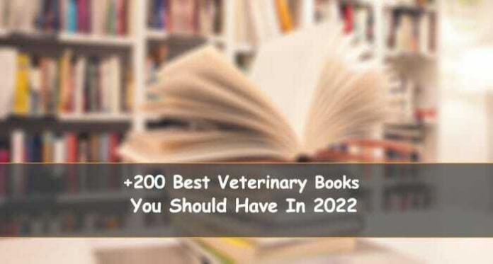 +200 Best Veterinary Books You Should Have In 2022 | Vet eBooks