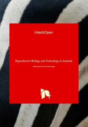 Reproductive Biology and Technology in Animals [PDF]